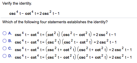 Solved Verify the identity. csc^4 t - cot^4 t = 2 csc^2 t - | Chegg.com