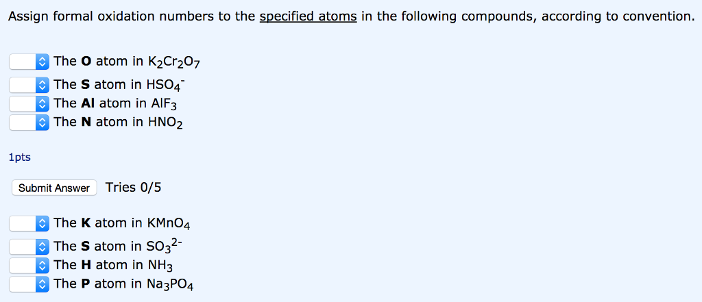 Solved Assign formal oxidation numbers to the specified | Chegg.com