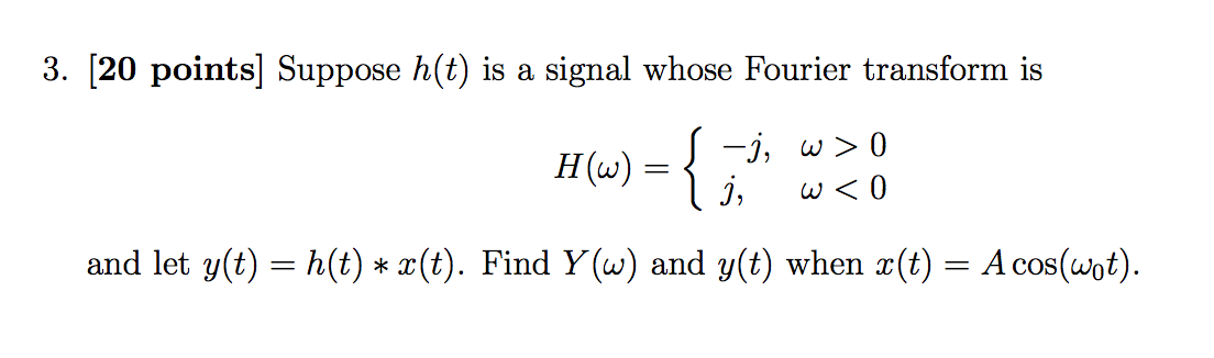 Solved 3. Suppose h(t) is a signal whose Fourier transform | Chegg.com