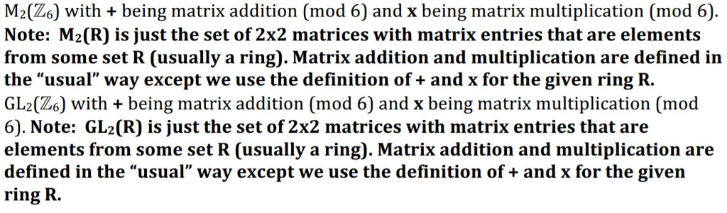 Solved M_2(Z_6) with + being matrix addition (mod 6) and x | Chegg.com