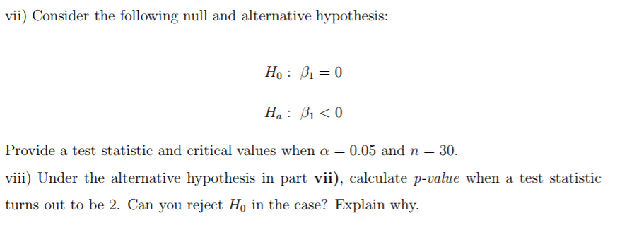 Solved vii) Consider the following null and alternative | Chegg.com