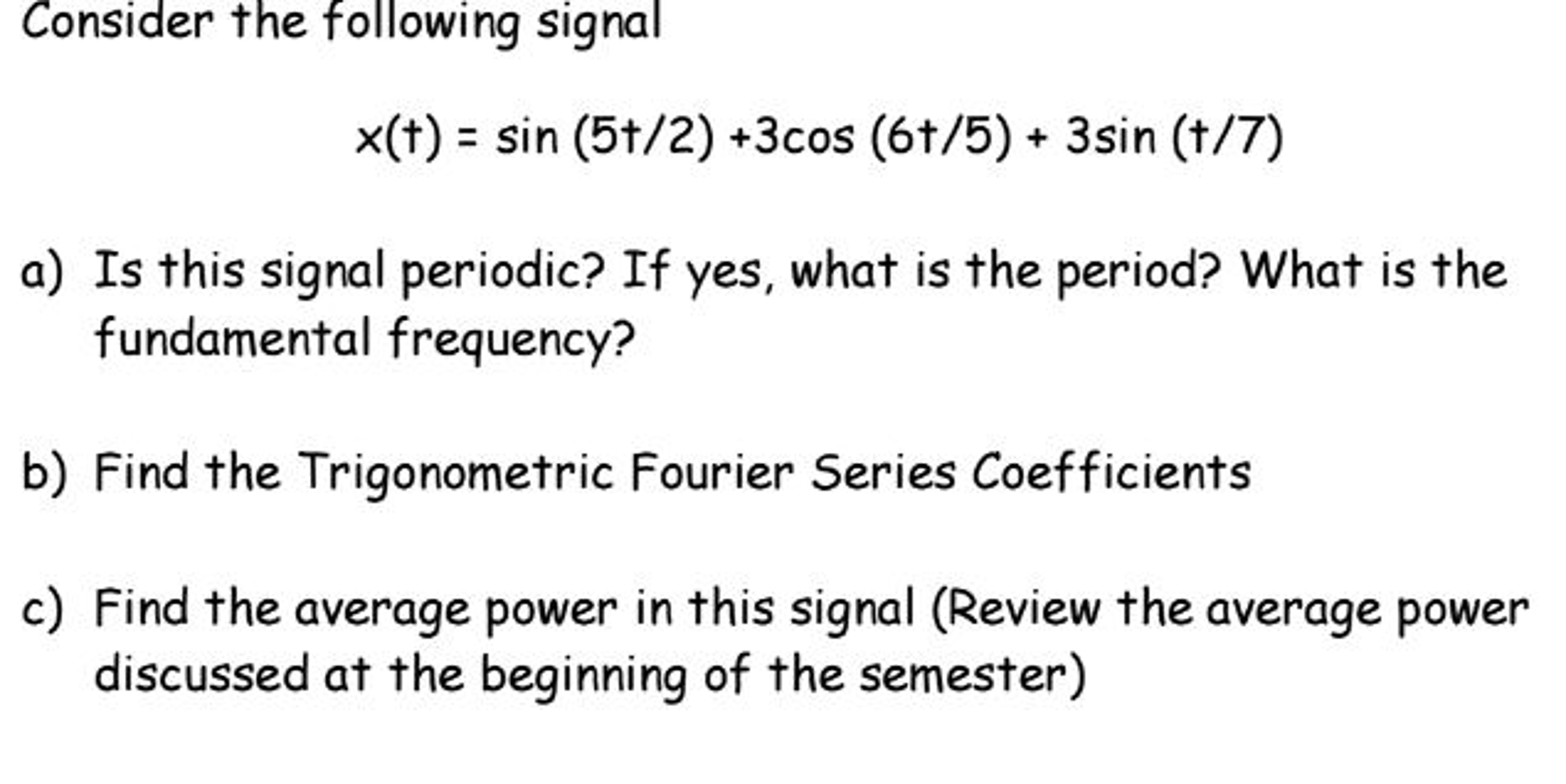 Solved Consider the following signal x(t) = sin (5t/2) | Chegg.com