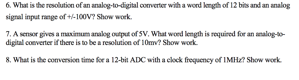 Solved 6. What is the resolution of an analog-to-digital | Chegg.com