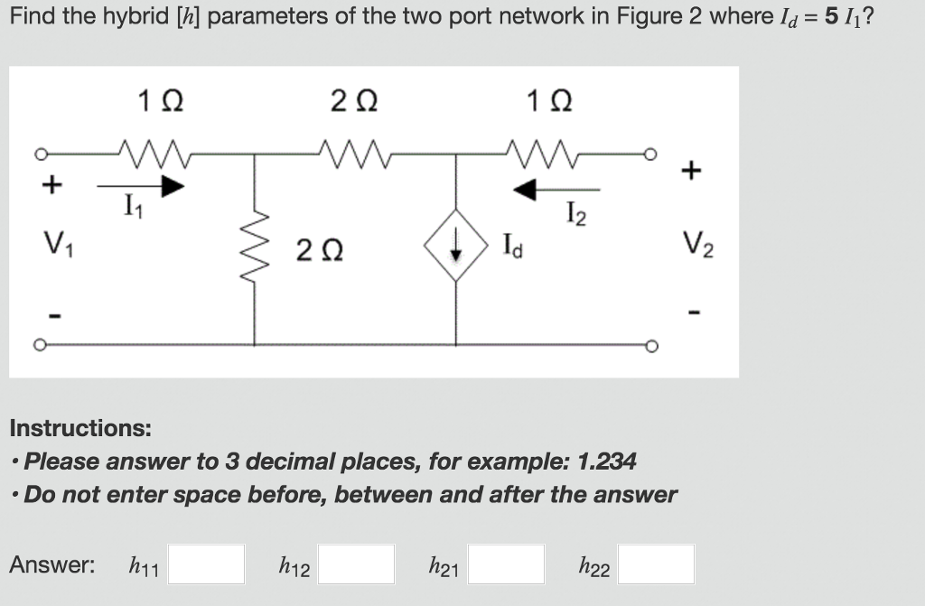 Solved Find the hybrid [h] parameters of the two port | Chegg.com