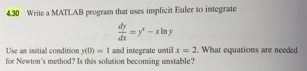 Solved 4.30 Write a MATLAB program that uses implicit Euler | Chegg.com