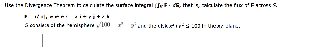 Solved Use the Divergence Theorem to calculate the surface | Chegg.com