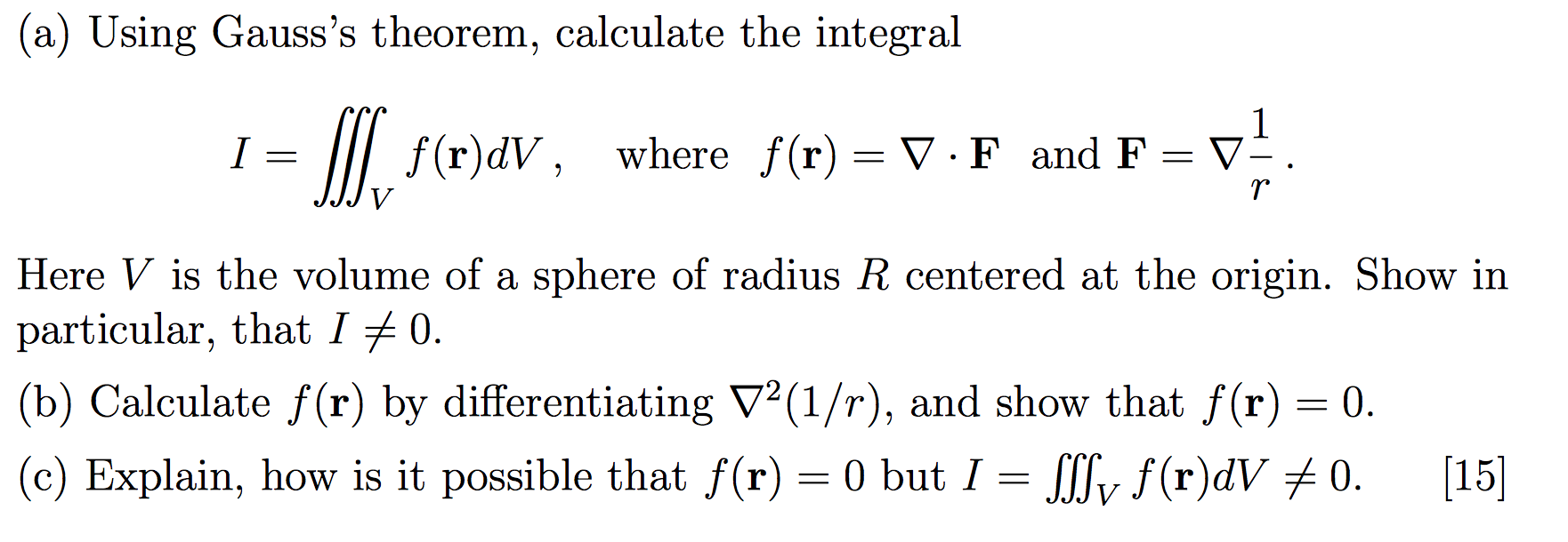 Solved Using Gauss's theorem, calculate the integral Here V | Chegg.com