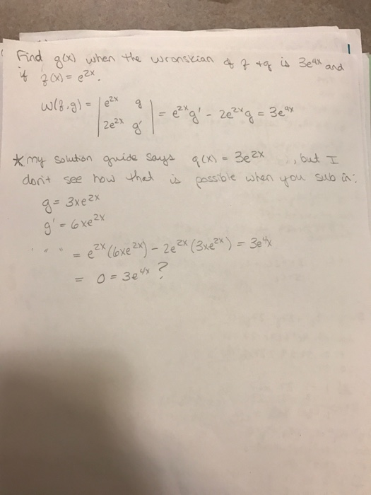 Solved Find g(x) when the wronskian of f tg is 3e^4x and | Chegg.com