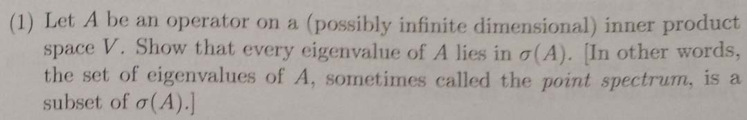 Solved Definition. The spectrum of an operator A, denoted | Chegg.com