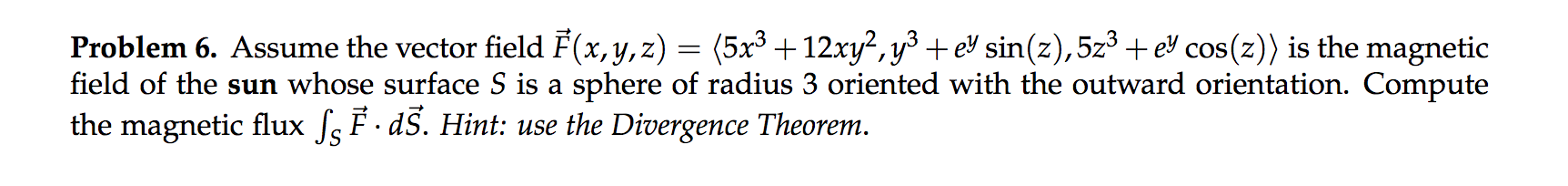 Solved Assume the vector field F rightarrow (x, y, z) = | Chegg.com