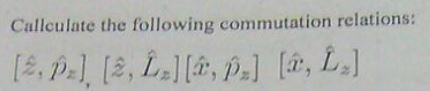 Solved Calculate the Following commutation relations: | Chegg.com
