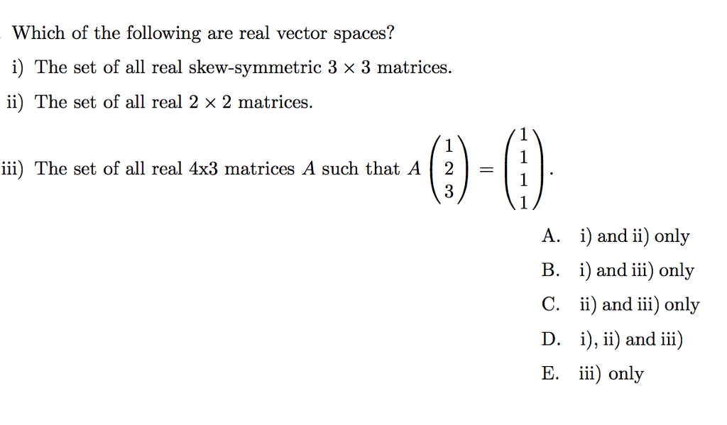 Solved Which of the following are real vector spaces! i) The | Chegg.com