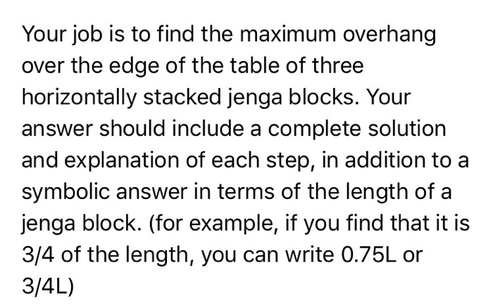 Solved Your job is to find the maximum overhang over the | Chegg.com
