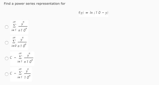 Solved Find a power series representation for f(Y) = ln(10 | Chegg.com