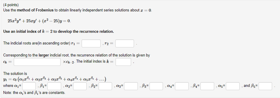 Solved (4 points) Use the method of Frobenius to obtain | Chegg.com