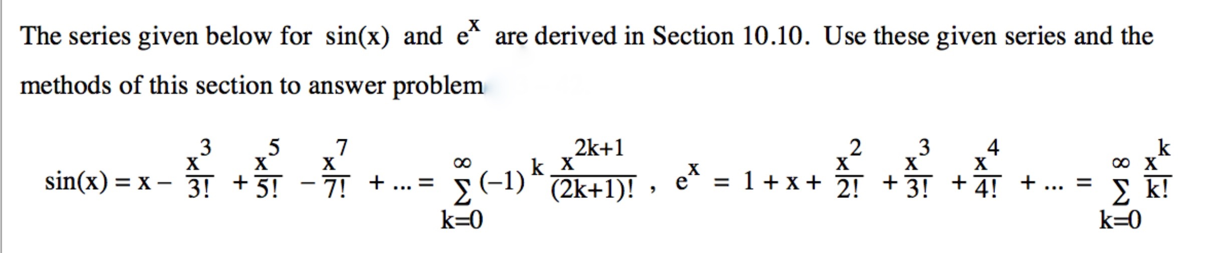 Solved The series given below for sin(x) and e^x are derived | Chegg.com