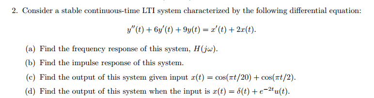Solved Consider a stable continuous-time LTI system | Chegg.com
