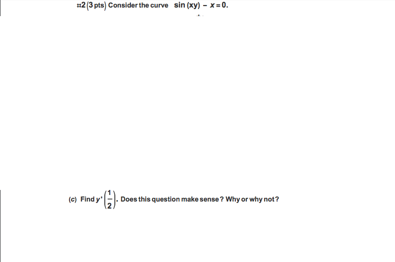 Solved Consider the curve sin(xy) - x = 0. Find y'(1/2). | Chegg.com