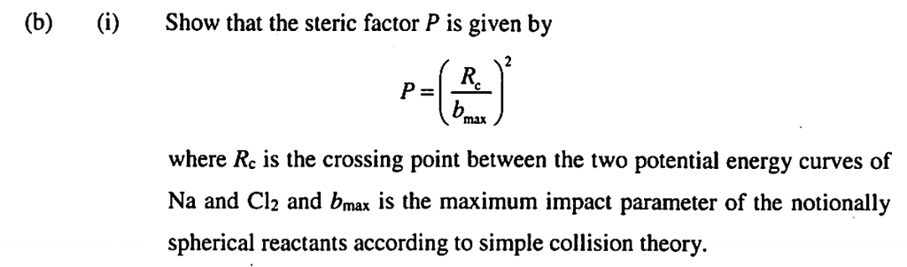 (b)(i)Show that the steric factor P is given by -A | Chegg.com