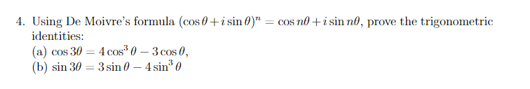 Solved De Moivre's formula (cos0+ Using identities: (a) cos | Chegg.com