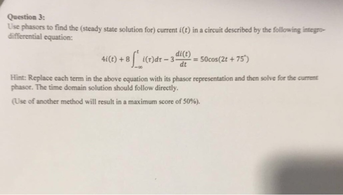 Solved Use phasors to find the (steady state solution for) | Chegg.com