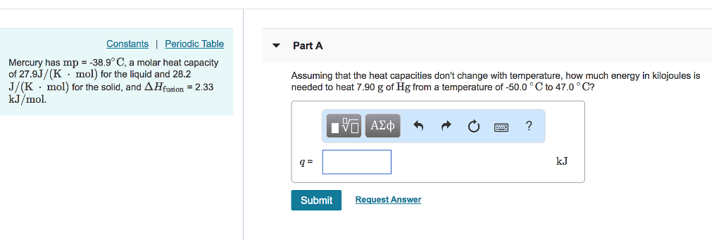 Solved Constants | Periodic Table Part A Mercury has mp | Chegg.com