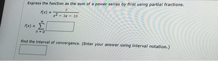 Solved Express the function as the sum of a power series by | Chegg.com