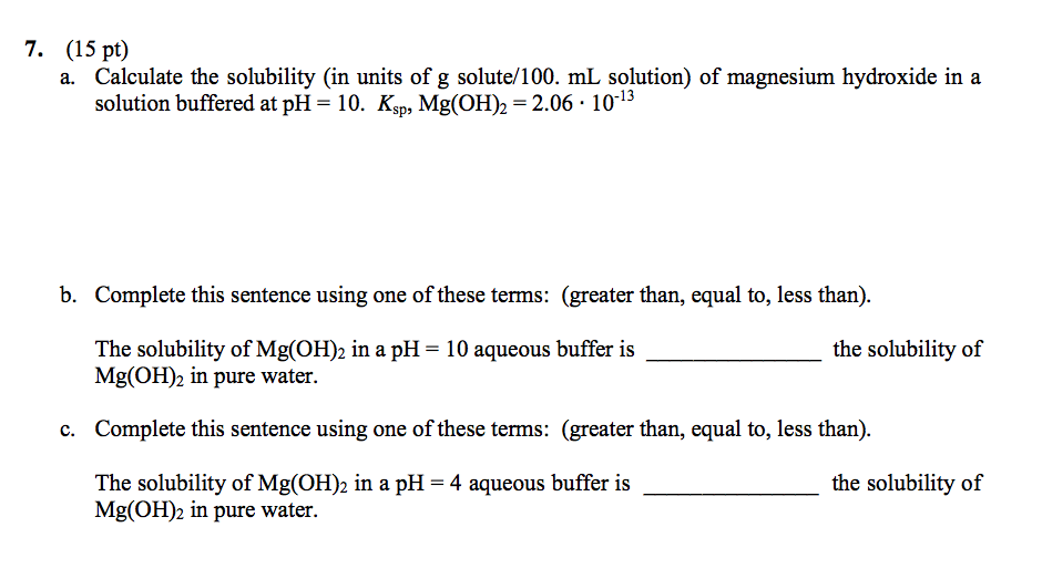 Solved 7. (15pt) a. Calculate the solubility (in units of | Chegg.com