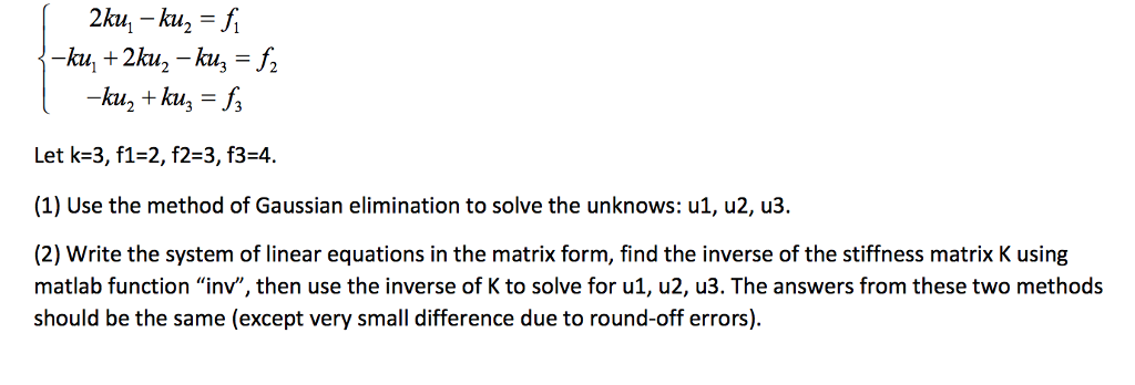 Solved Use the method of Gaussian Elimination to solve for | Chegg.com