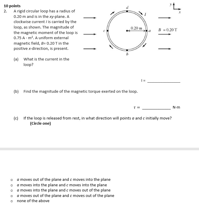 Solved 10 points 2. A rigid circular loop has a radius of | Chegg.com