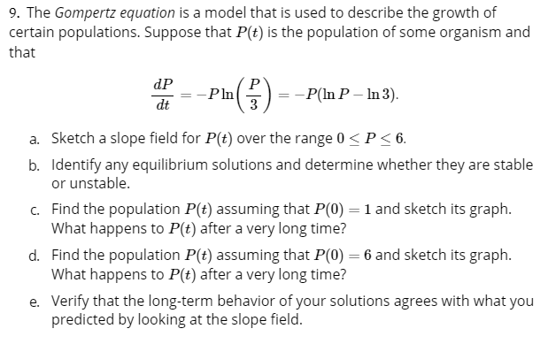 Solved 9. The Gompertz equation is a model that is used to | Chegg.com