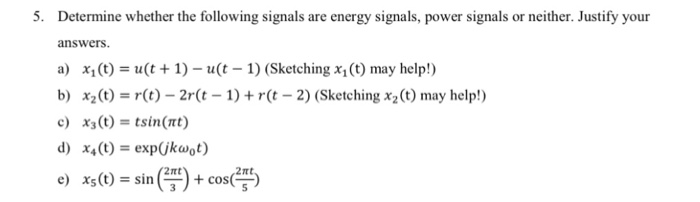 Solved Determine whether the following signals are energy | Chegg.com