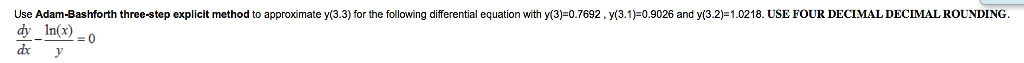 Solved Use Adam-Bashforth three-step explicit method to | Chegg.com