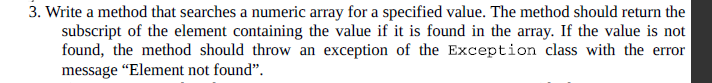 Solved 3 Write A Method That Searches A Numeric Array For A 