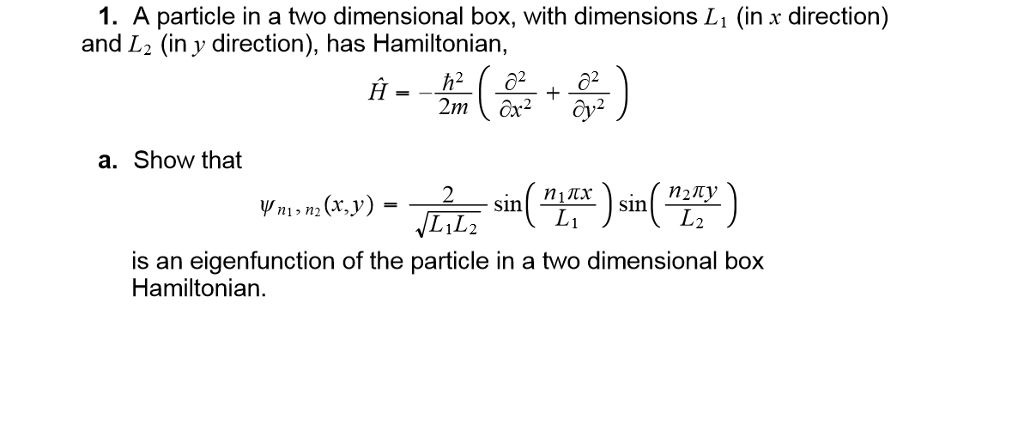 Solved 1. A particle in a two dimensional box, with | Chegg.com