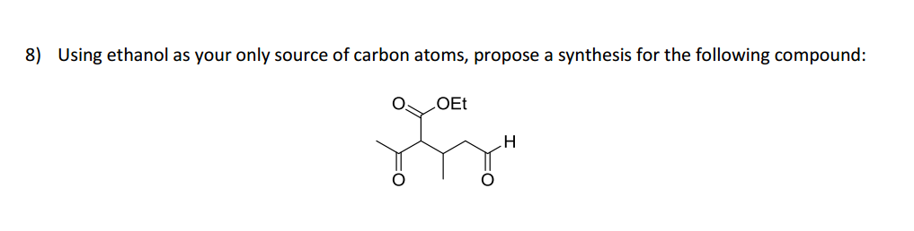 Solved Using ethanol as your only source of carbon atoms, | Chegg.com