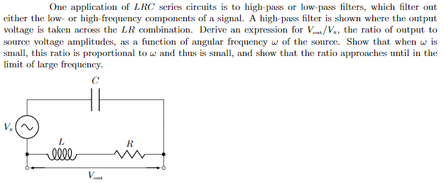 Solved One application of LRC series circuits is to | Chegg.com