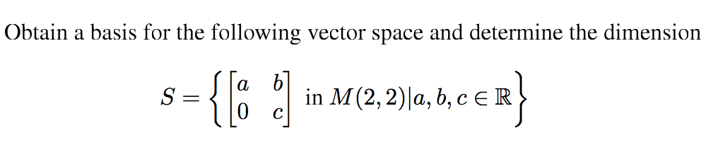 Solved Obtain a basis for the following vector space and | Chegg.com