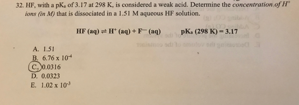 Solved 32. HF, with a pKa of 3.17 at 298 K, is considered a | Chegg.com