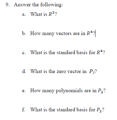 Solved Answer the following: What is R^3? How many vectors | Chegg.com