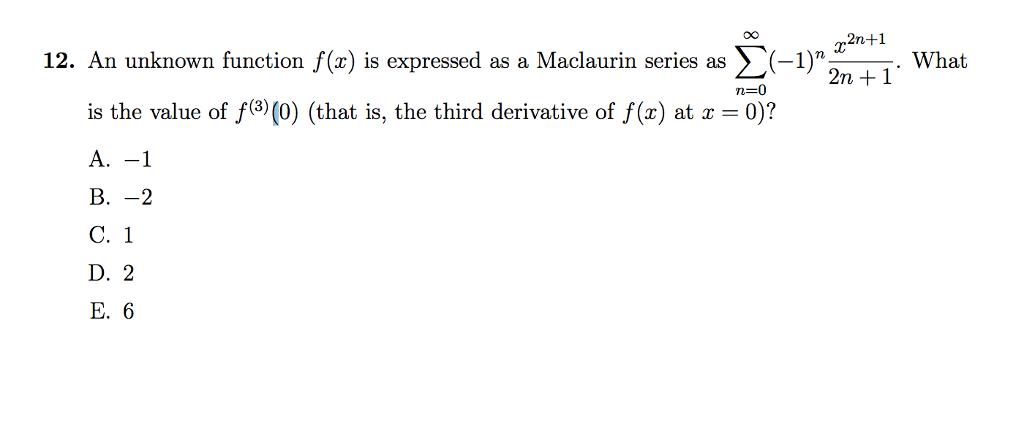 Solved An unknown function f(x) is expressed as a Maclaurin | Chegg.com