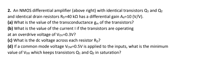 Solved 2. An NMOS differential amplifier (above right) with | Chegg.com