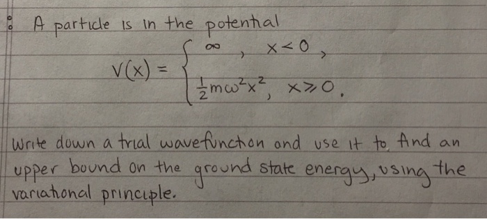 Solved A particle is in the potential V (x) = { infinity, x | Chegg.com