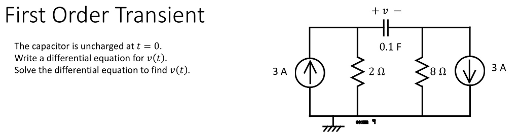 Solved First Order Transient The capacitor is uncharged at t | Chegg.com