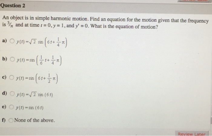 Solved An object is in simple harmonic motion. Find an | Chegg.com