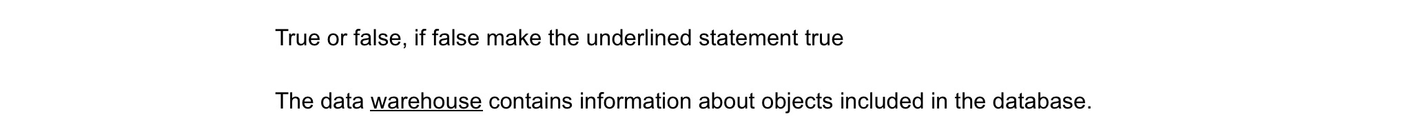 Solved True or false, if false make the underlined statement | Chegg.com