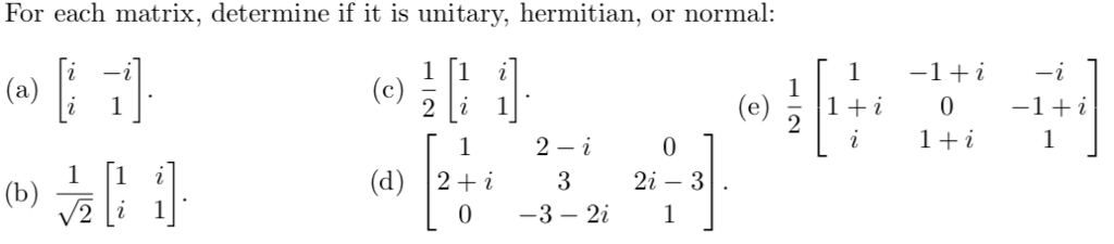 Solved For each matrix, determine if it is unitary, | Chegg.com