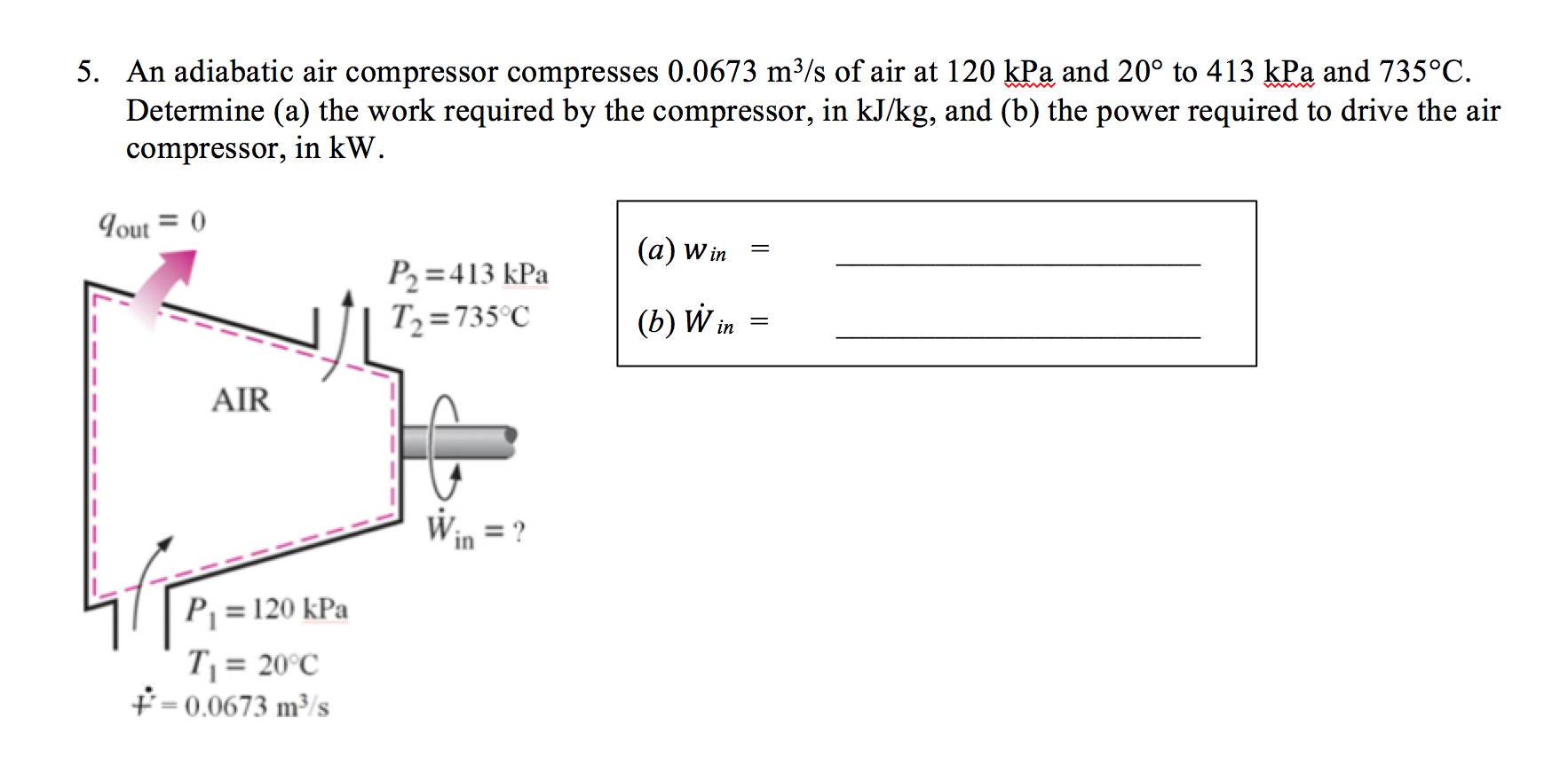 Solved 5. An adiabatic air compressor compresses 0.0673 | Chegg.com