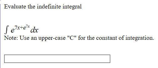 Solved Evaluate the indefinite integral 7x 7xte Note: Use an | Chegg.com