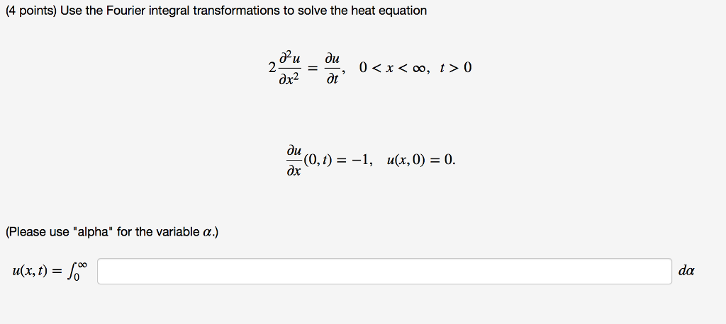 Solved (4 points) Use the Fourier integral transformations | Chegg.com